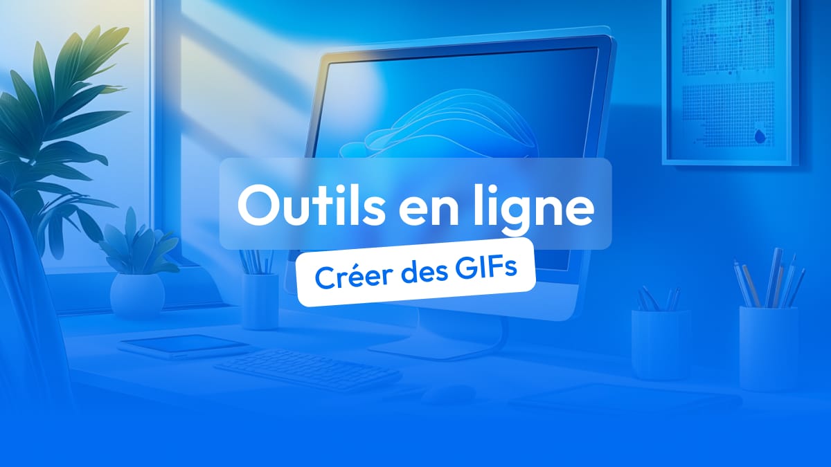Créez un GIF en ligne avec ces 10 outils gratuits