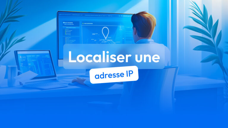 7 outils pour localiser une adresse IP gratuitement