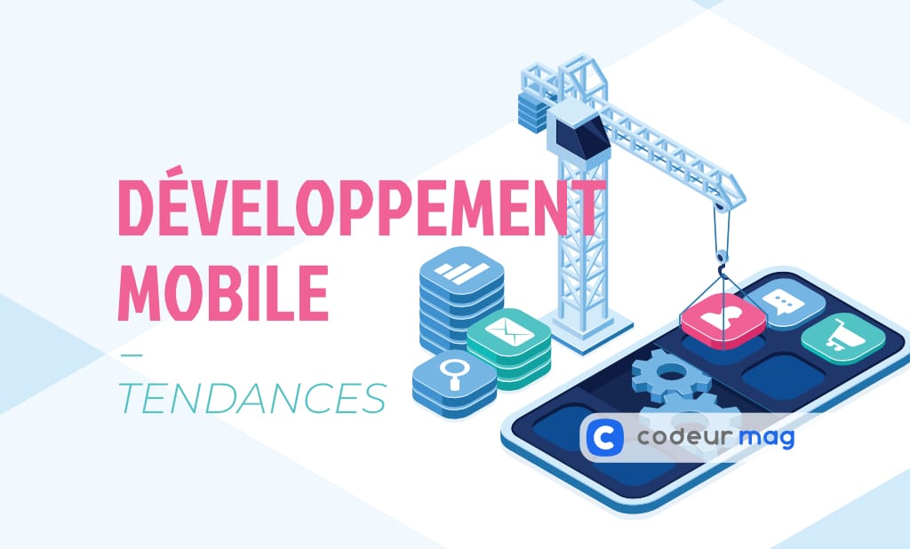 8 tendances pour le développement d'application mobile en 2024 - Codeur ...