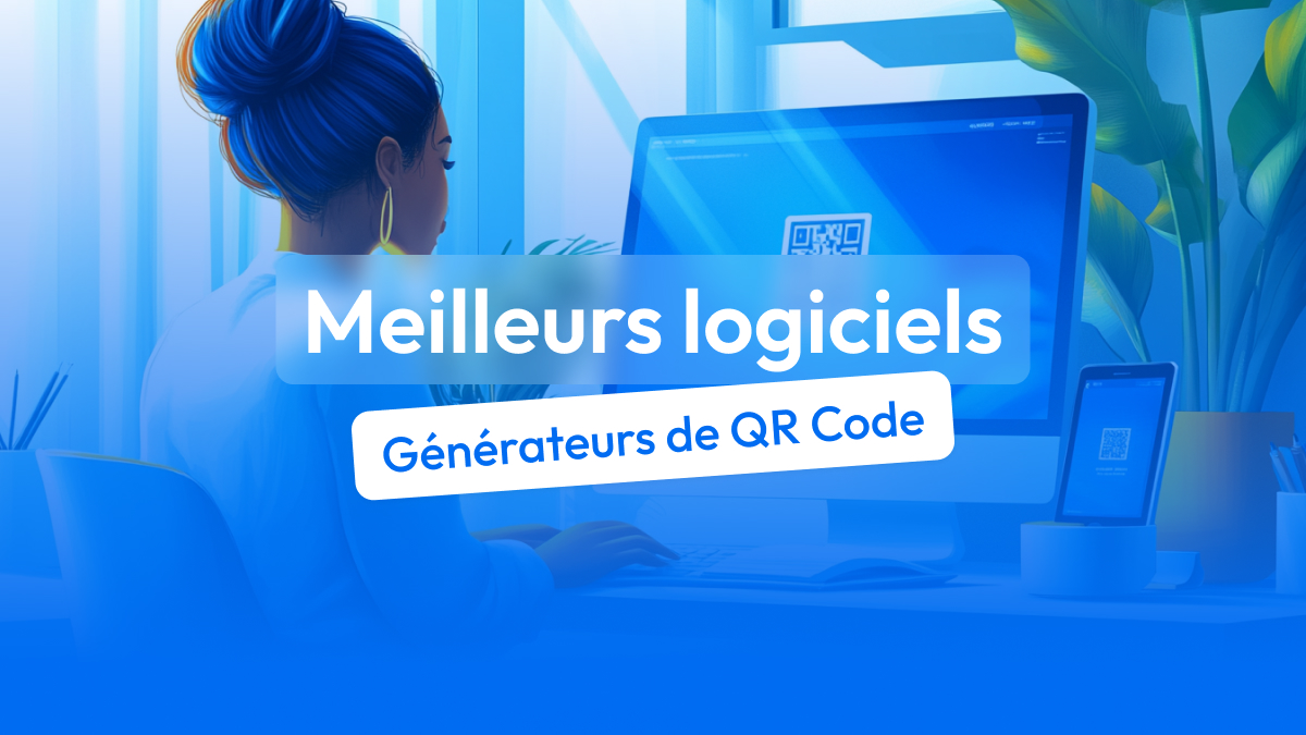 Les meilleurs générateurs de QR Code gratuits en 2025