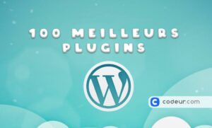 Les 100+ meilleurs plugins WordPress
