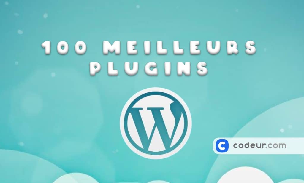 Les 100+ meilleurs plugins WordPress