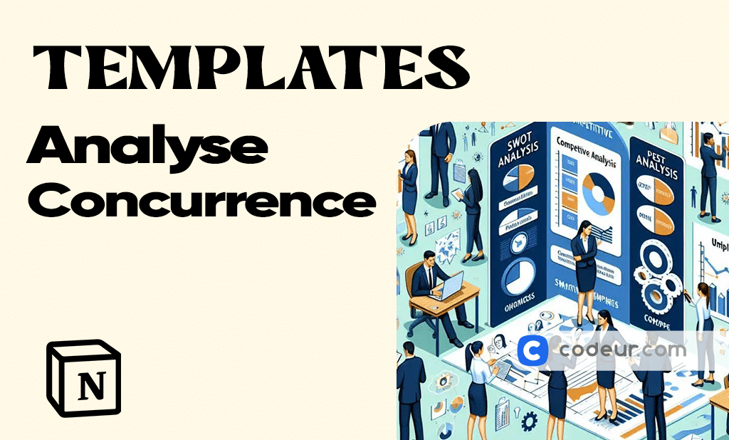 8 templates Notion pour analyser efficacement votre concurrence