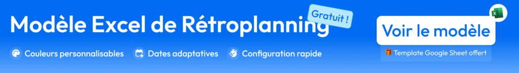 Comment faire un rétroplanning ? [Modèle Excel à télécharger]