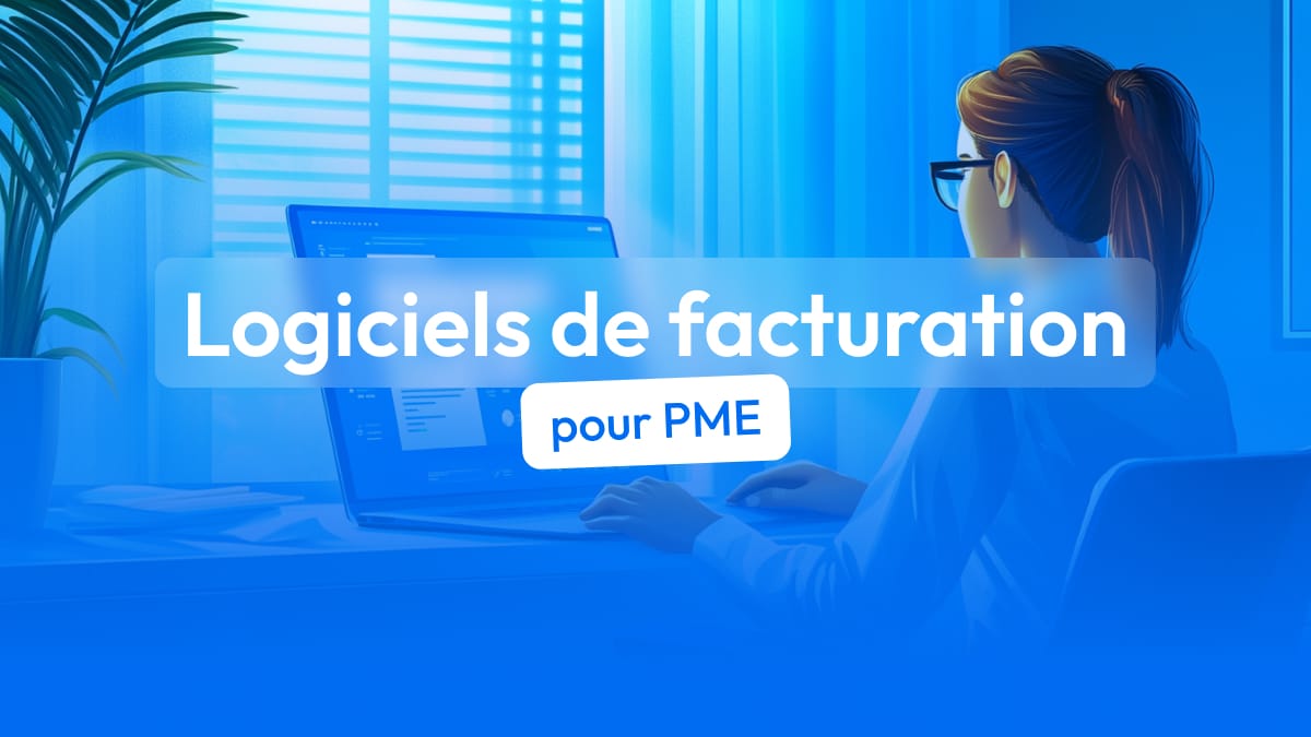 Quels sont les meilleurs logiciels de facturation pour PME